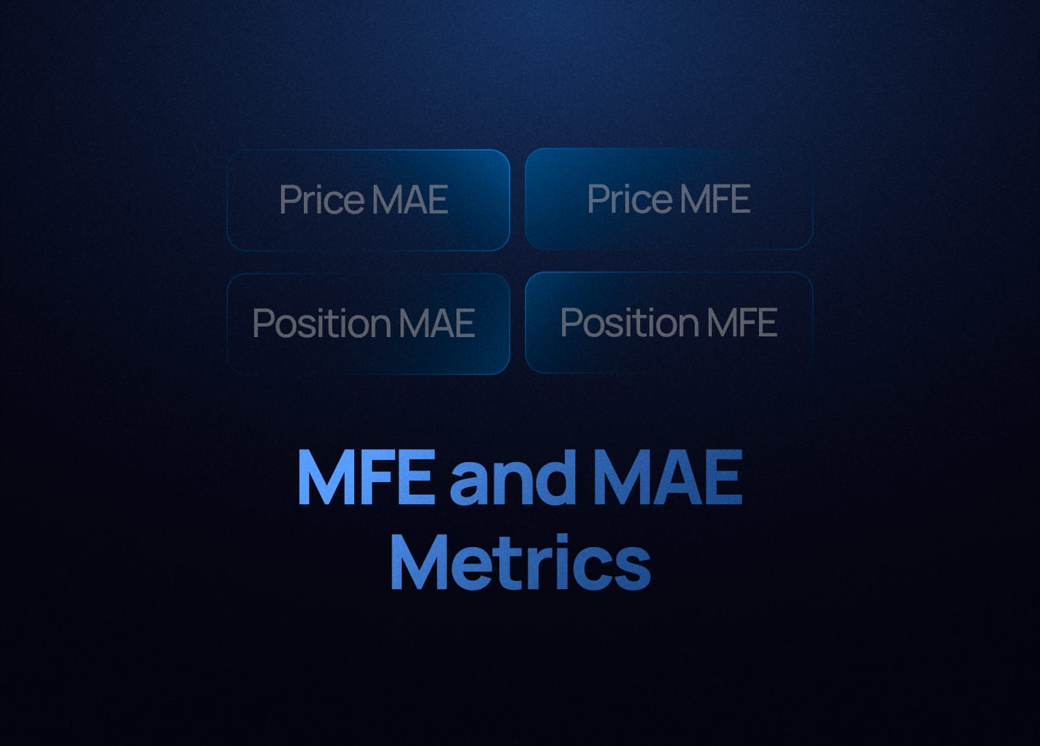 MFE and MAE Metrics - TraderSync